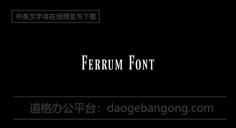 Ferrum Font字体-英文字体免费字体下载在线转换-道格办公