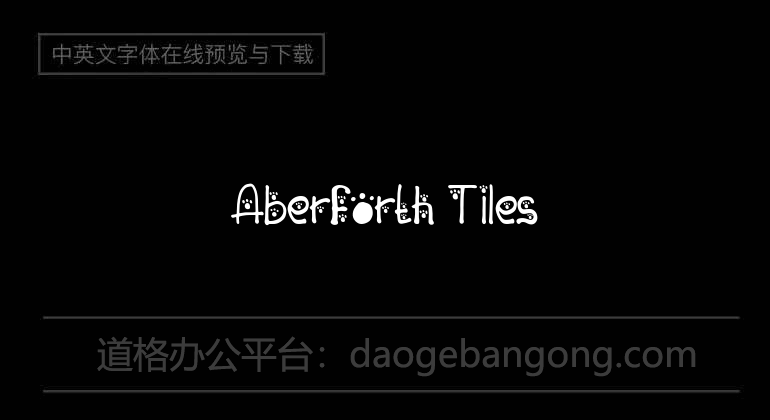 Aberforth Tiles字体-英文字体免费字体下载在线转换-道格办公
