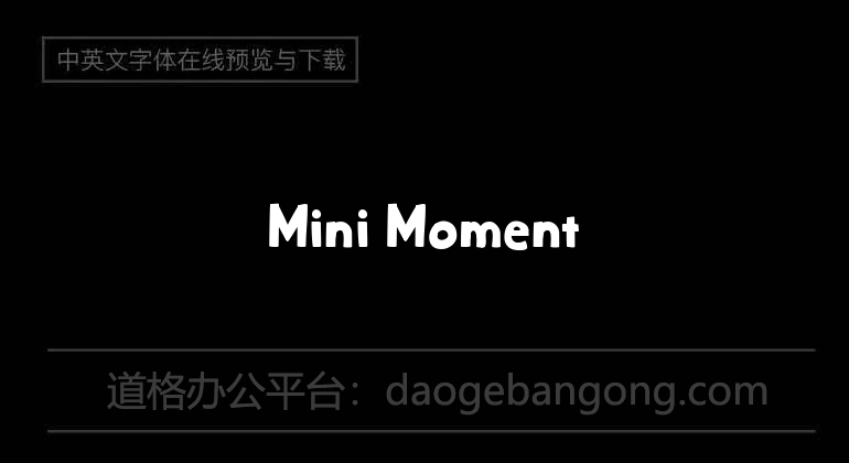 Mini Moment字体-英文字体免费字体下载在线转换-道格办公