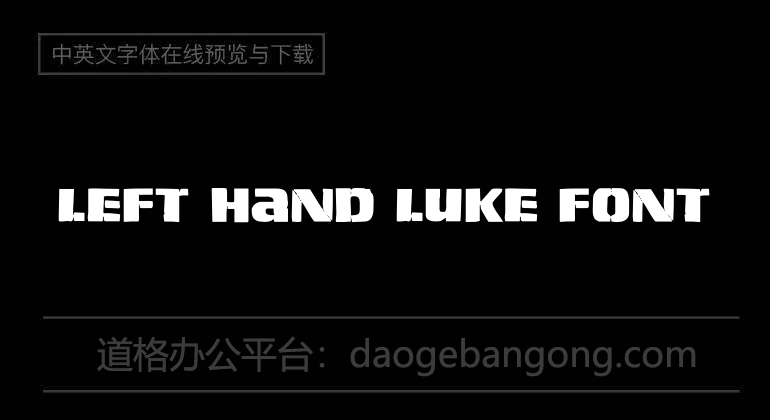 Left Hand Luke Font字体-英文字体免费字体下载在线转换-道格办公