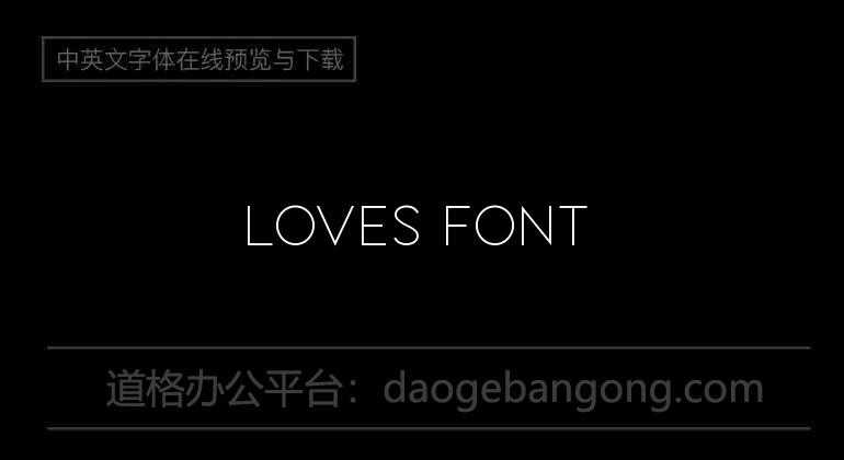 LOVES Font字体-英文字体免费字体下载在线转换-道格办公