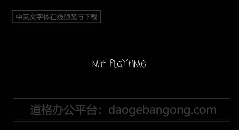 MTF Playtime字体-MTF出品免费字体下载在线转换-道格办公