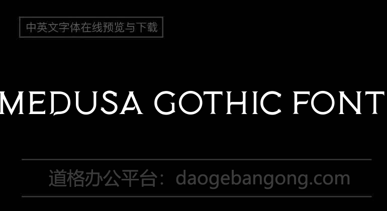 Medusa Gothic Font字体-English Fonts免费字体下载在线转换-道格办公