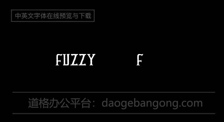 FUZZY bold Font字体-英文字体免费字体下载在线转换-道格办公