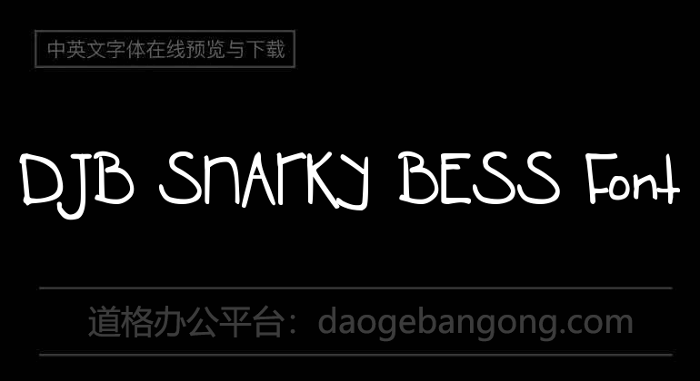 DJB SNARKY BESS Font字体-英文字体免费字体下载在线转换-道格办公